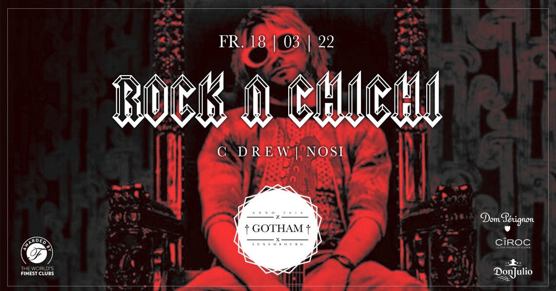 ROCK’N’CHICHI † | Gotham | Luxembourg